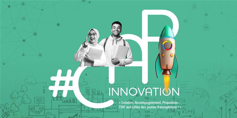 Organisation internationale de la Francophonie (OIF) | #CAP INNOVATION ...
